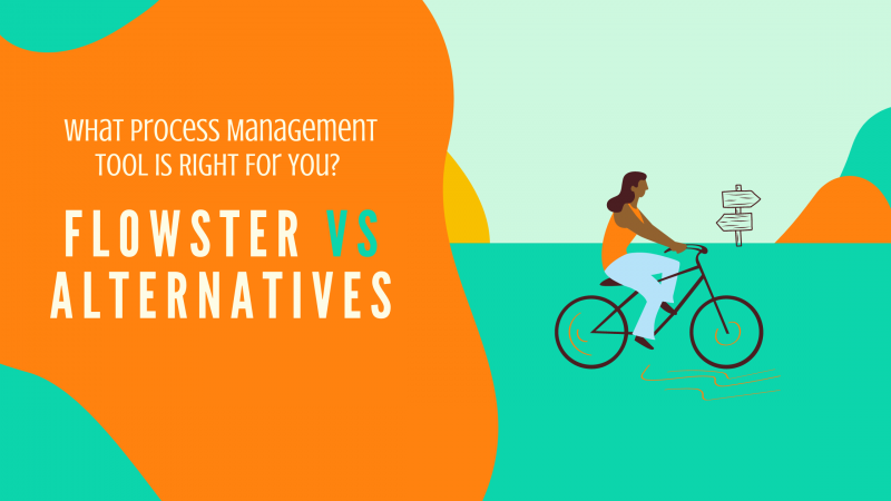 What Process Management Tool is Right For You? Flowster vs Alternatives