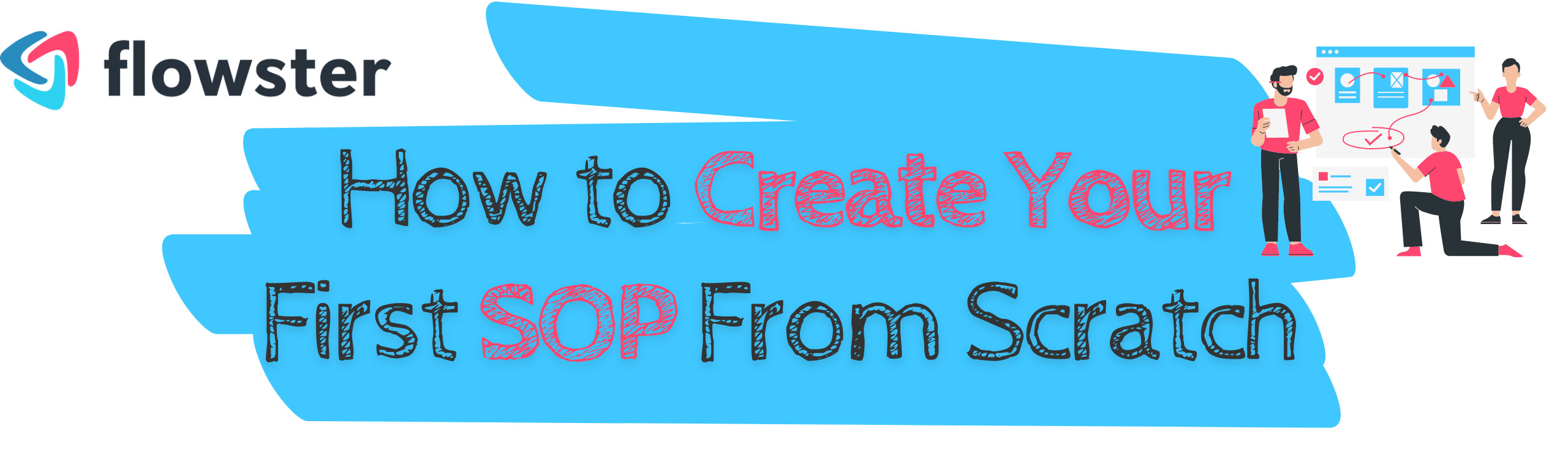 What is an SOP? How to Create Your First SOP From Scratch | Flowster