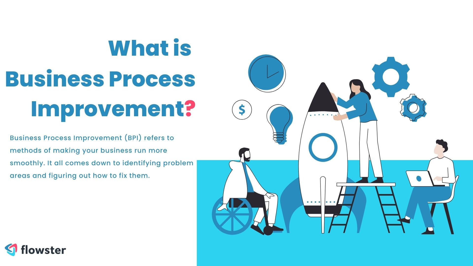 How to Improve Your Business Processes for Better Efficiency and Productivity Flowster